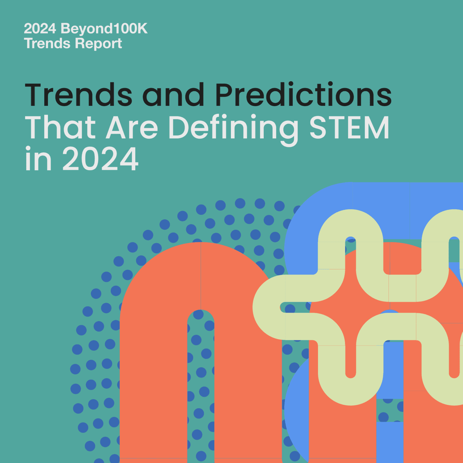 2024 Trends Report: Trends and Predictions That Are Defining STEM in ...